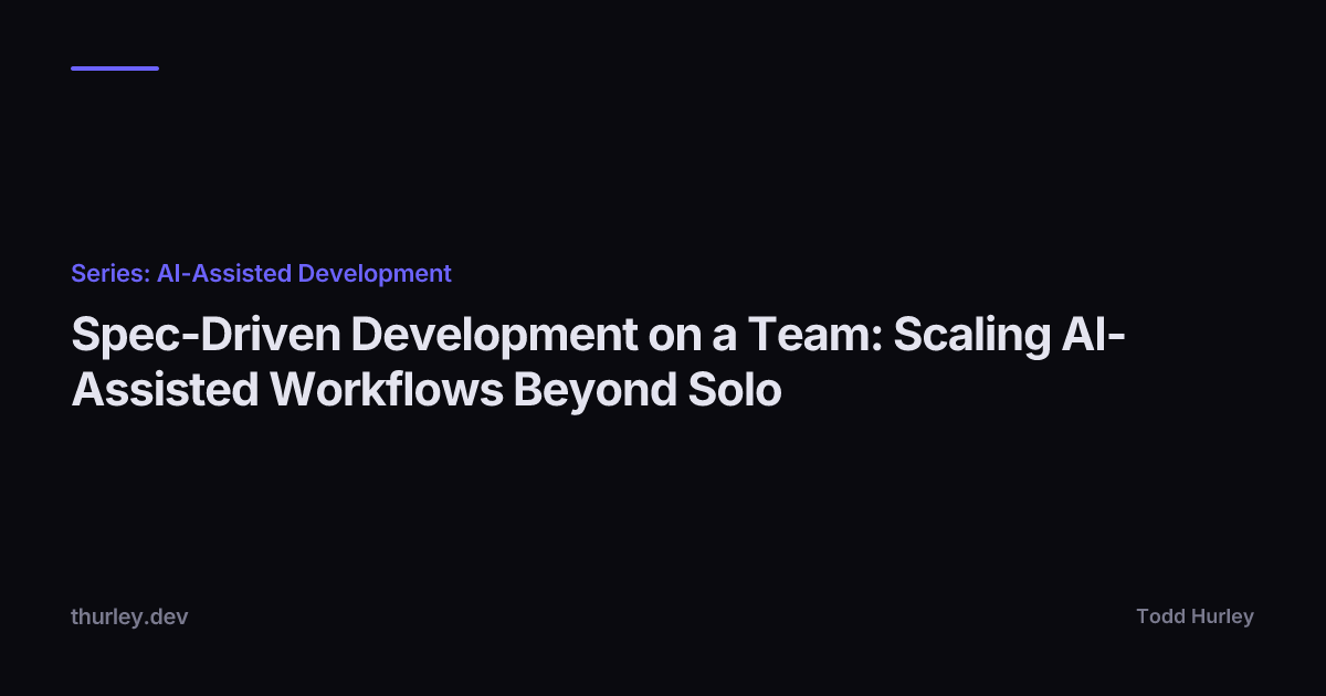 Spec-Driven Development on a Team: Scaling AI-Assisted Workflows Beyond ...